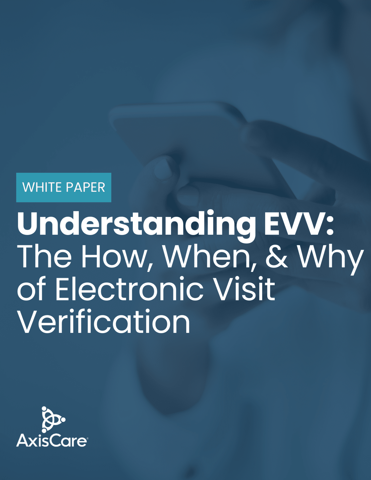 Understanding Electronic Visit Verification (EVV) | AxisCare