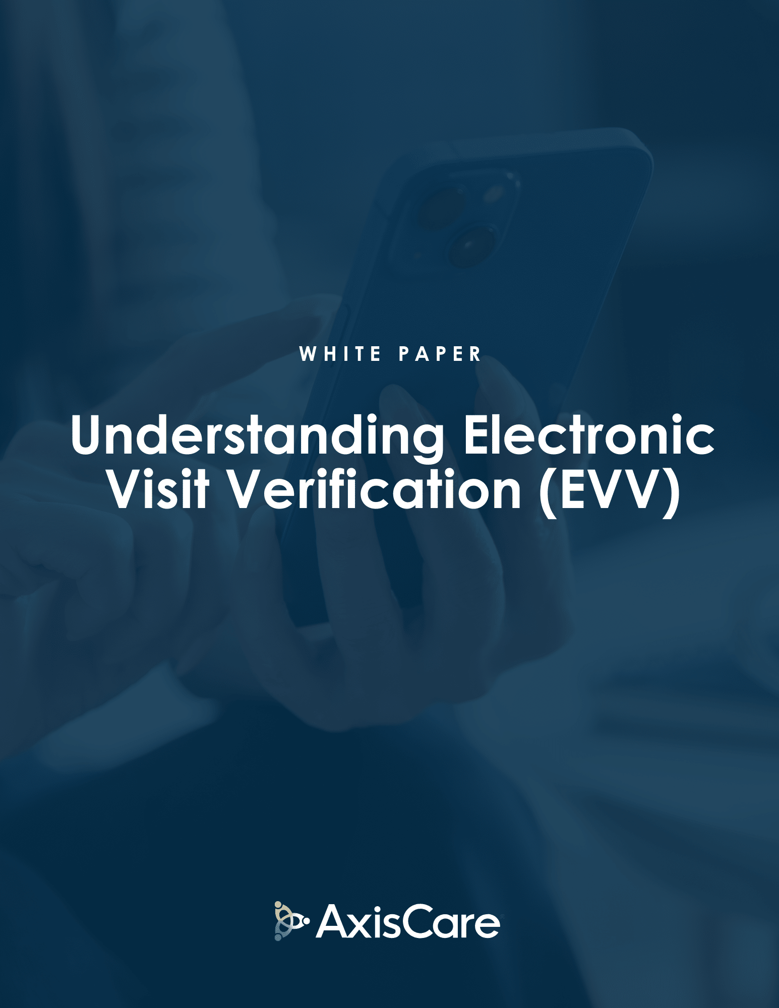 Understanding Electronic Visit Verification (EVV) | AxisCare